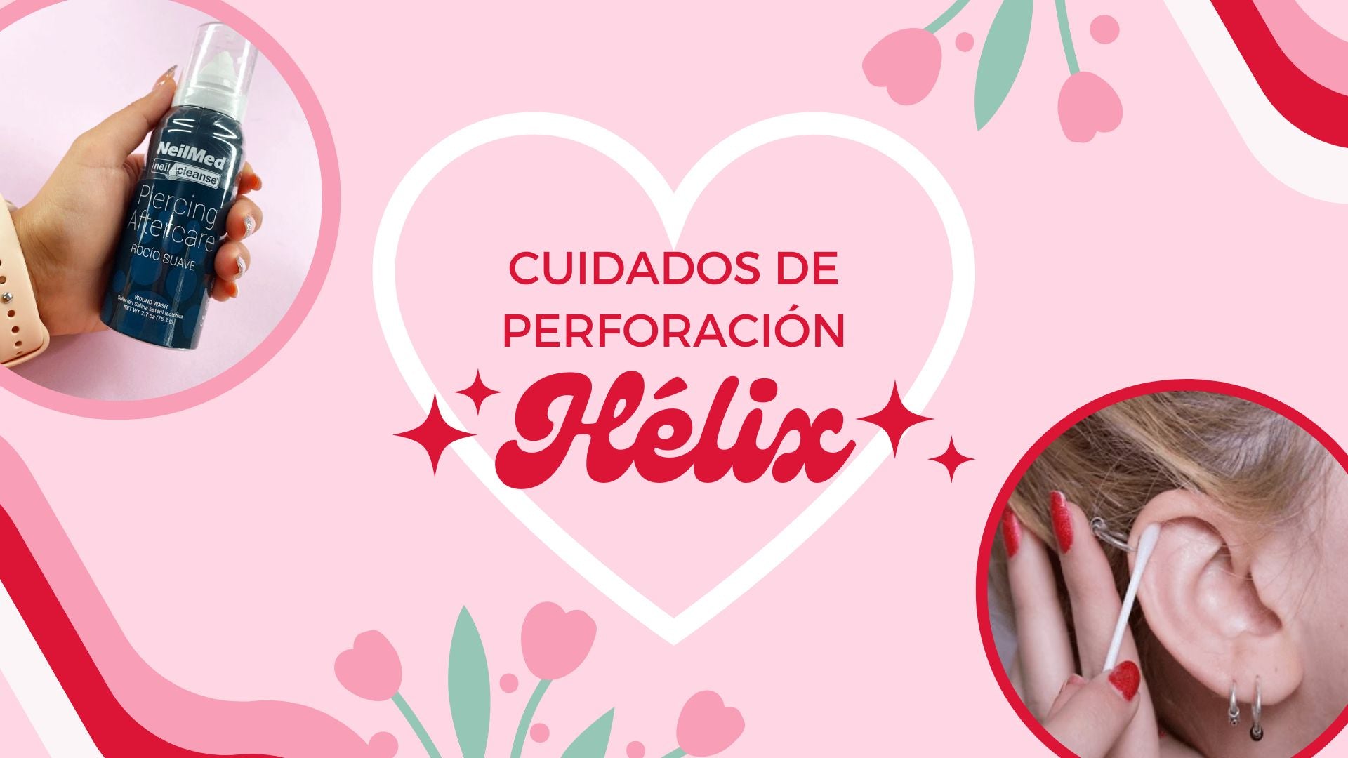 CUIDADOS DE PERFORACIÓN HÉLIX – Pitaya Joyería